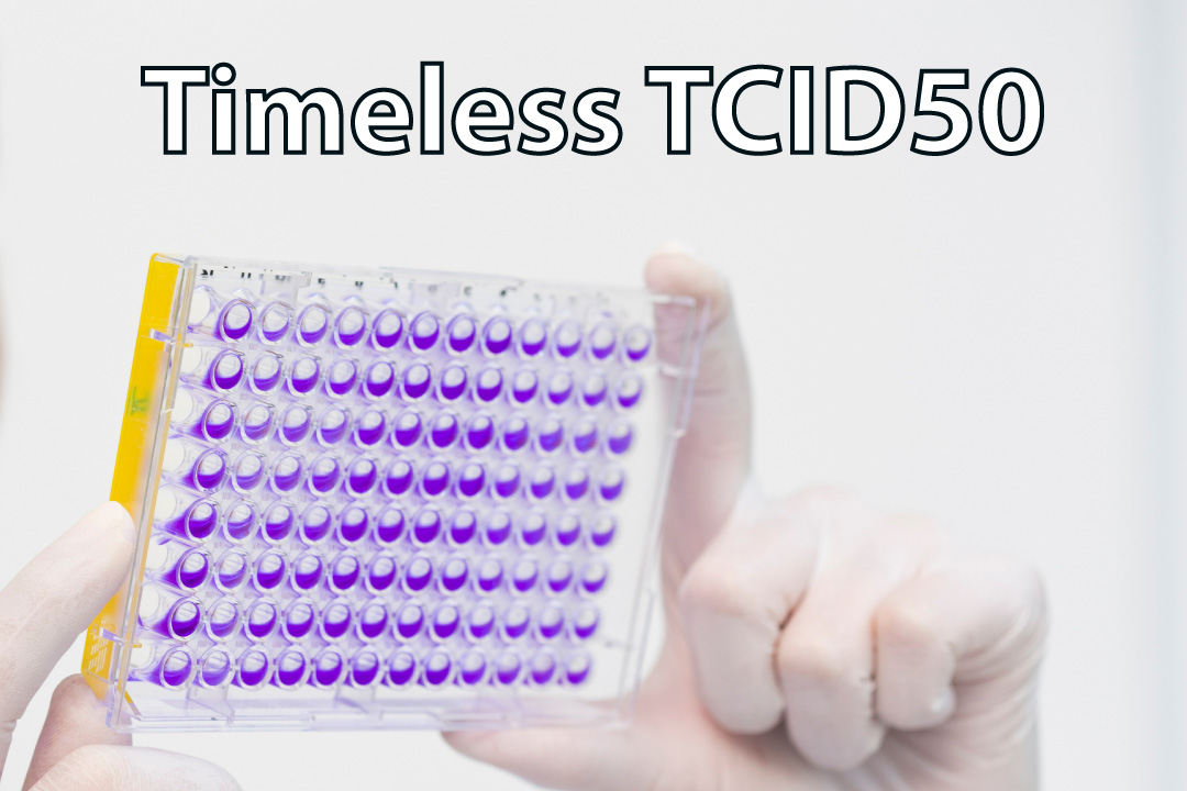 Timeless TCID50: One solution to many viruses - VIROLOGY RESEARCH SERVICES